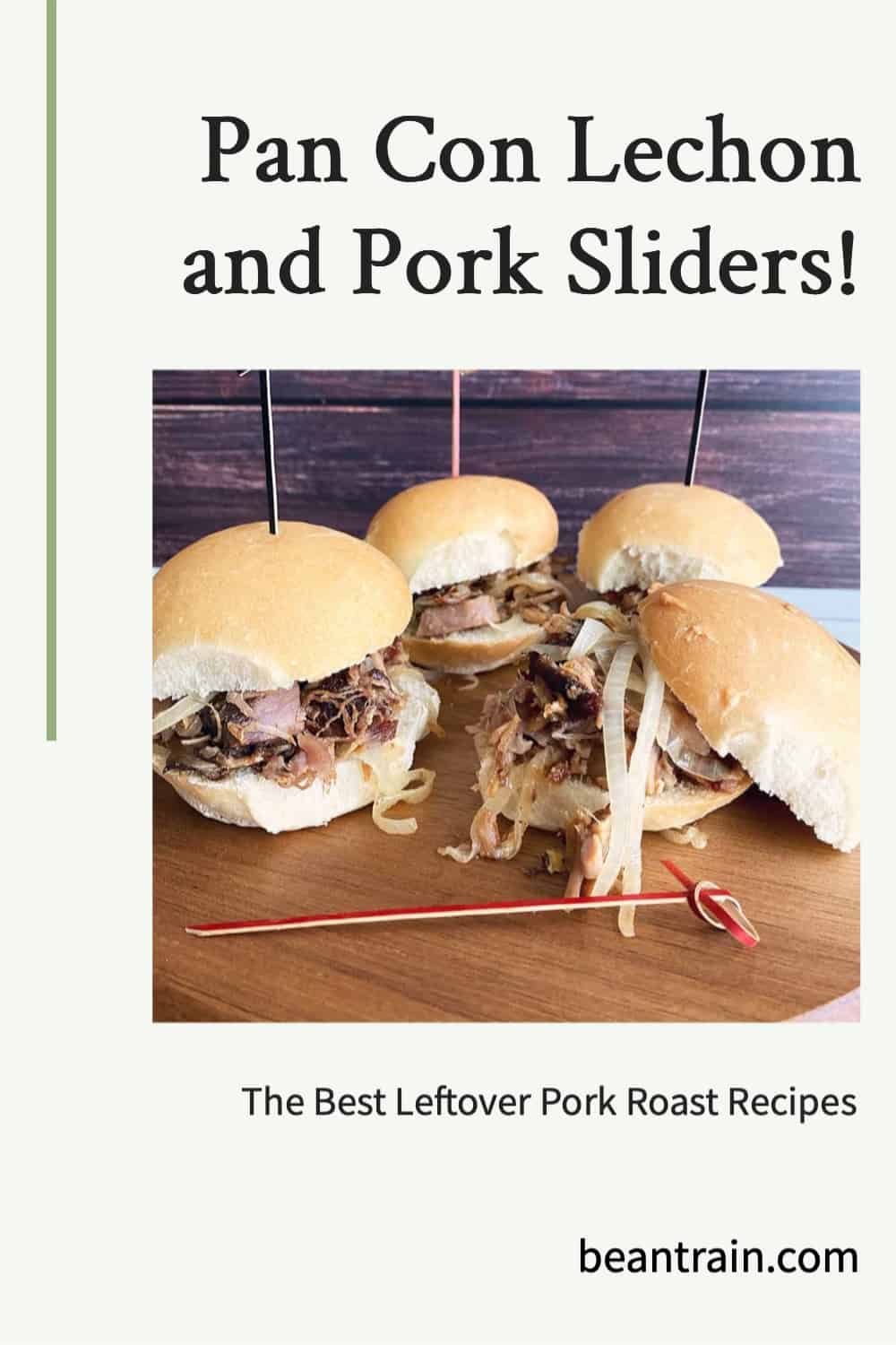 Pan Con Lechon Is One Of The Best Leftover Pork Roast Recipes - Bean Train